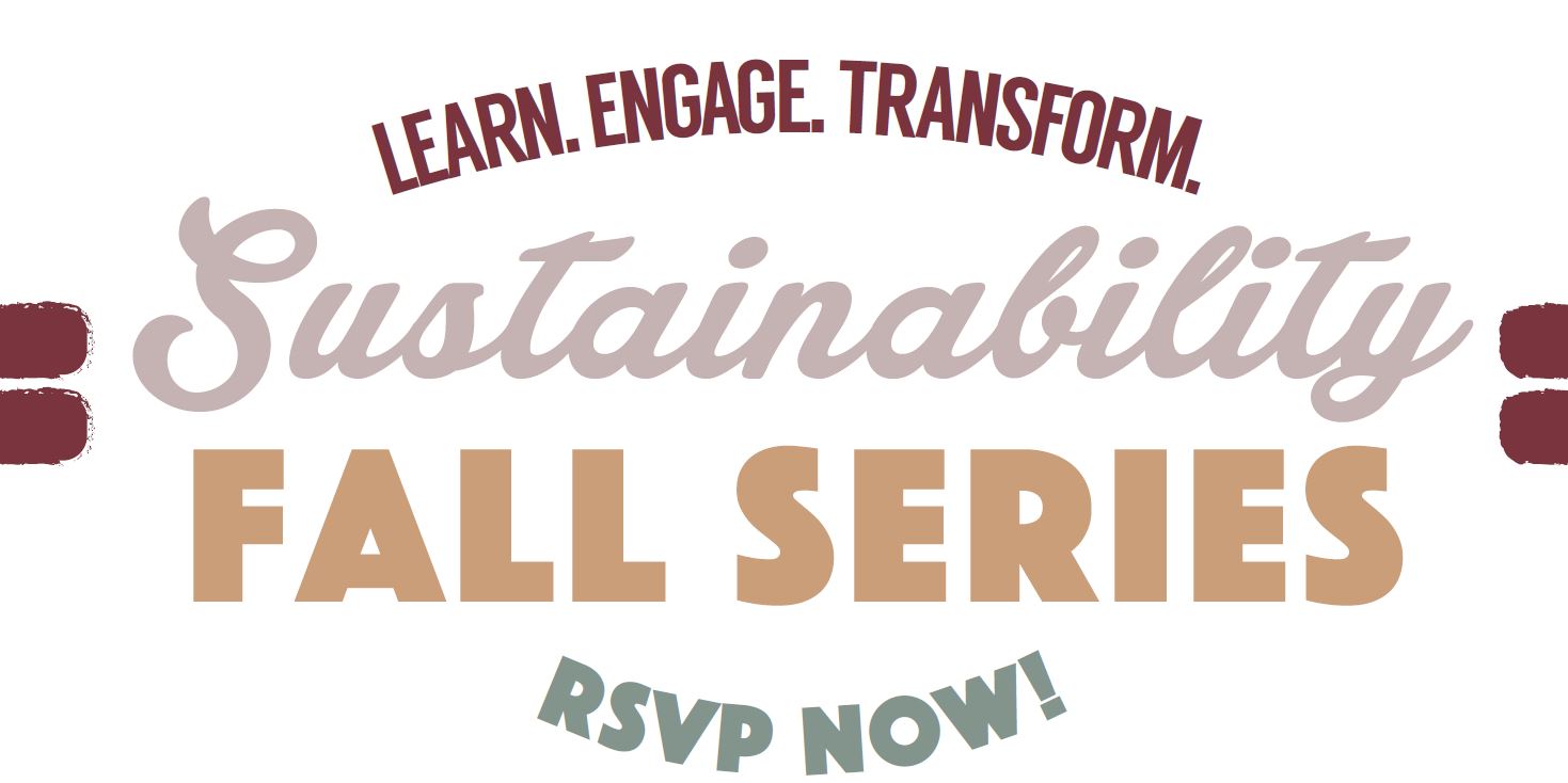 Fall Sustainability Series is On! :: Sustainability
