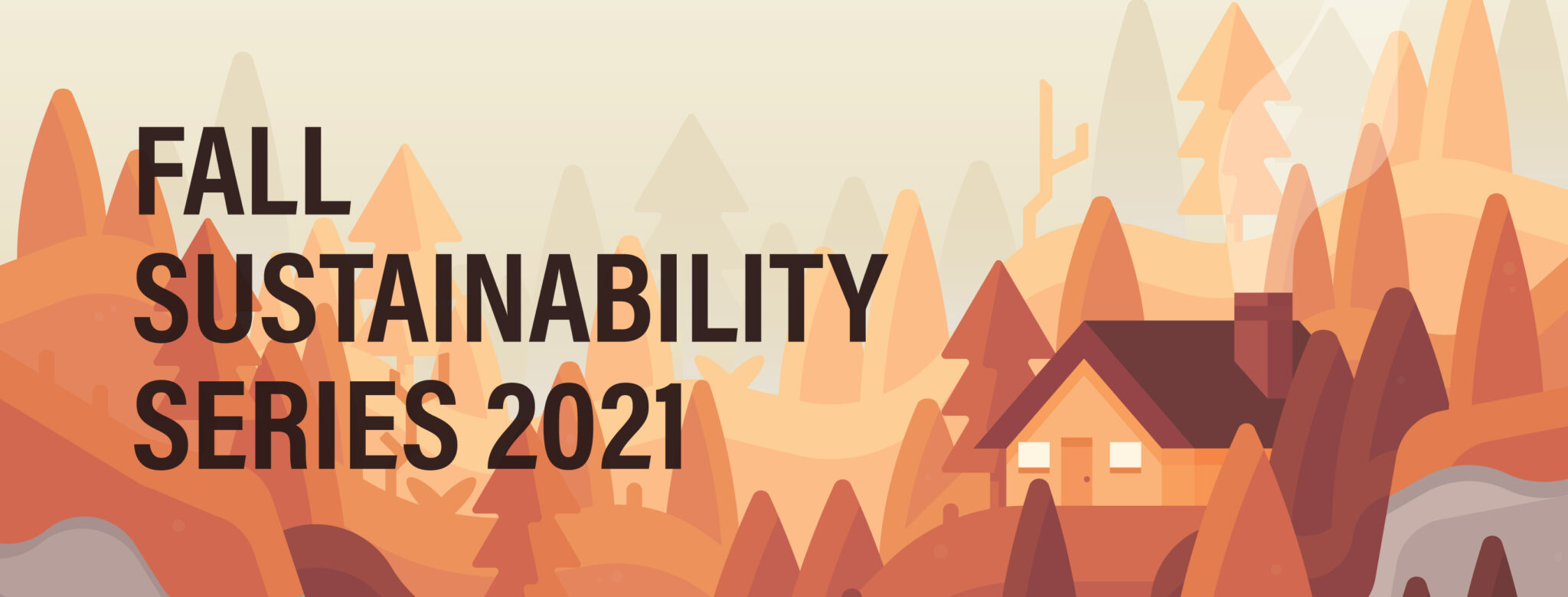 Fall Sustainability Series 2021 :: Sustainability