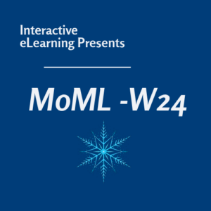 Month of Microlearning (MoML)- Winter 2024 :: Interactive eLearning Faculty